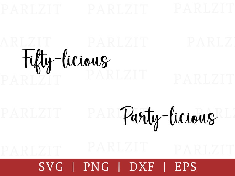 Fifty-licious Party-licious Svg, Png, Dxf, Eps Designs - Etsy