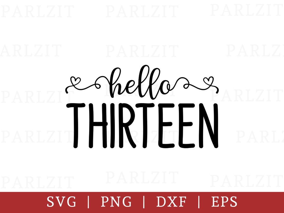 Hello Thirteen Designs in SVG DXF EPS and Png Formats - Etsy