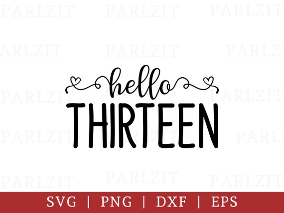 Hello Thirteen Designs in SVG DXF EPS and Png Formats - Etsy Canada