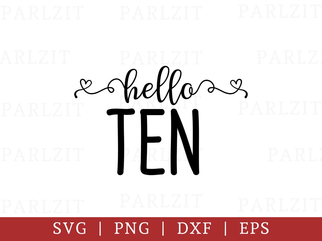 Hello Ten Designs in SVG, DXF, EPS and Png Formats - Etsy