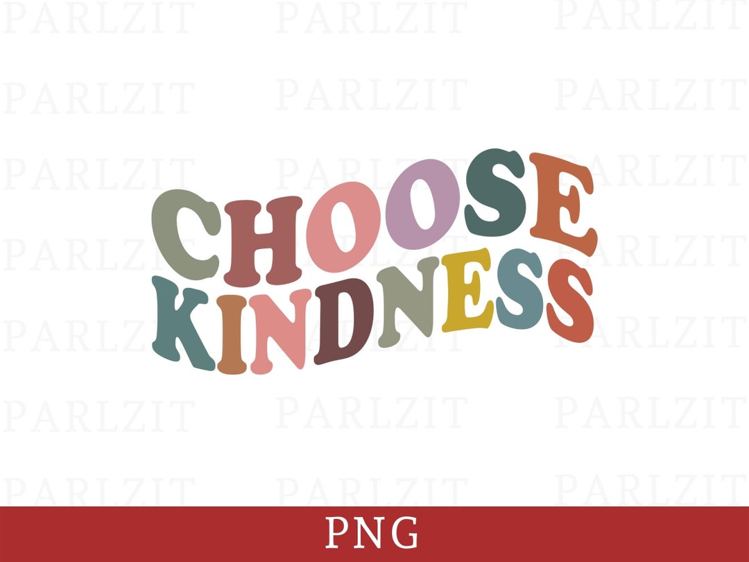 Choose Kindness PNG, Be Kind PNG, Kind Sublimation Png Design, Boho Png ...