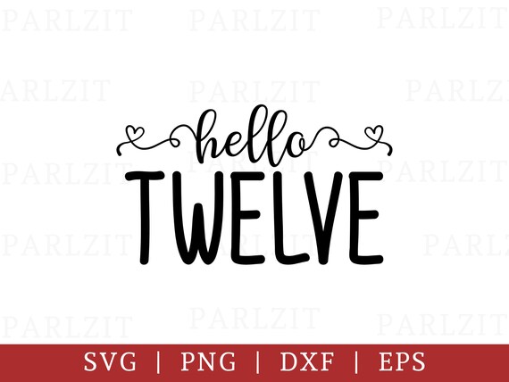 Hello Twelve Designs in SVG DXF EPS and Png Formats - Etsy