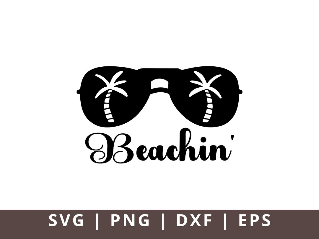 Beachin SVG, Sunkissed Svg, Beach Svg Png Eps Dxf, Beachingsvg Cricut ...