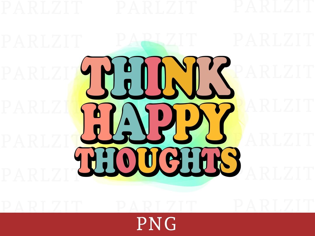 Think Happy Thoughts PNG: Boho Sublimation Design (digital Download) - Etsy