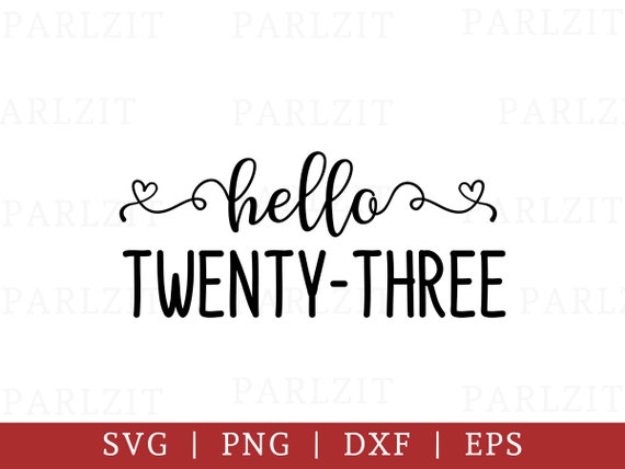 Hello Twenty-three Designs in SVG DXF EPS and Png Formats - Etsy