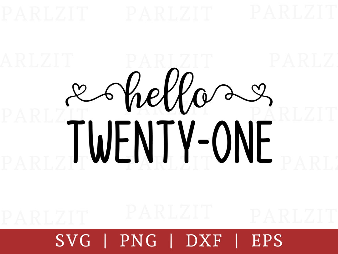 Hello Twenty-one Designs in SVG, DXF, EPS and Png Formats - Etsy