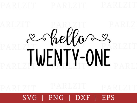 Hello Twenty-one Designs in SVG DXF EPS and Png Formats - Etsy