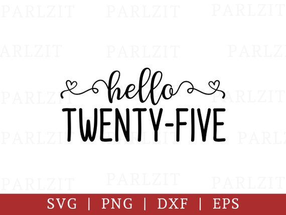 Hello Twenty-five Designs in SVG DXF EPS and Png Formats - Etsy