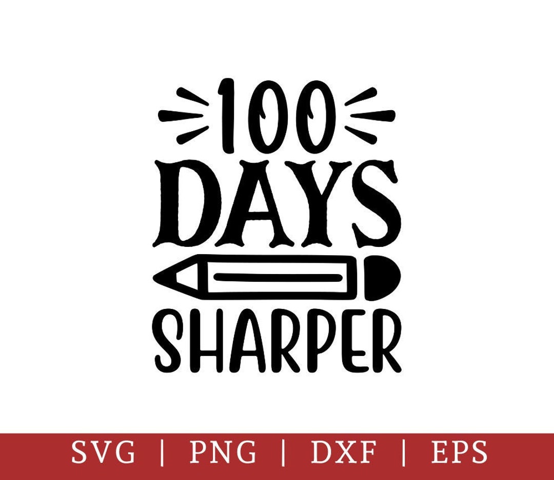 100 Days Sharper Svg: School Cut File (digital Download) - Etsy