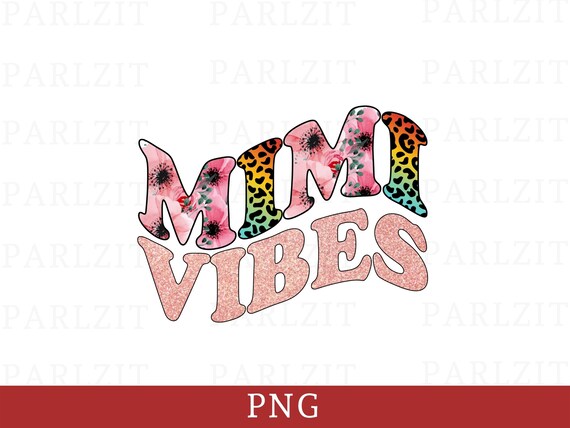 Mimi Vibes PNG Grandma Sublimation Design Nana Vibes - Etsy