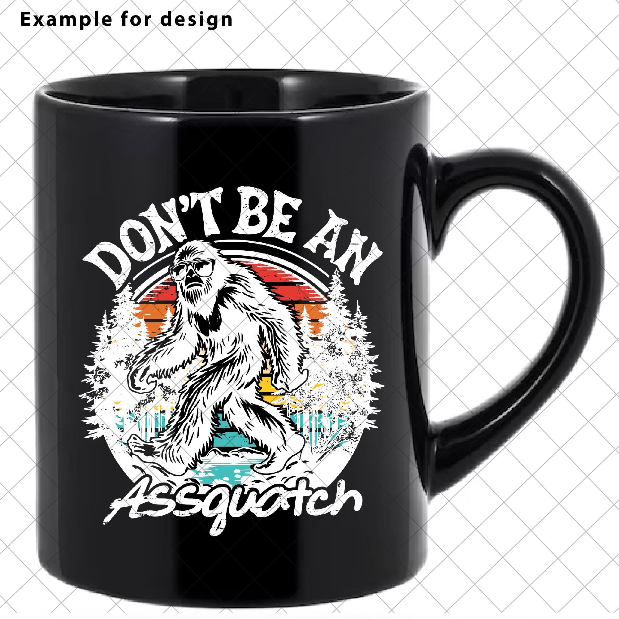 Don't Be an Assquatch PNG, Bigfoot Shirt Design, Retro Sublimation ...