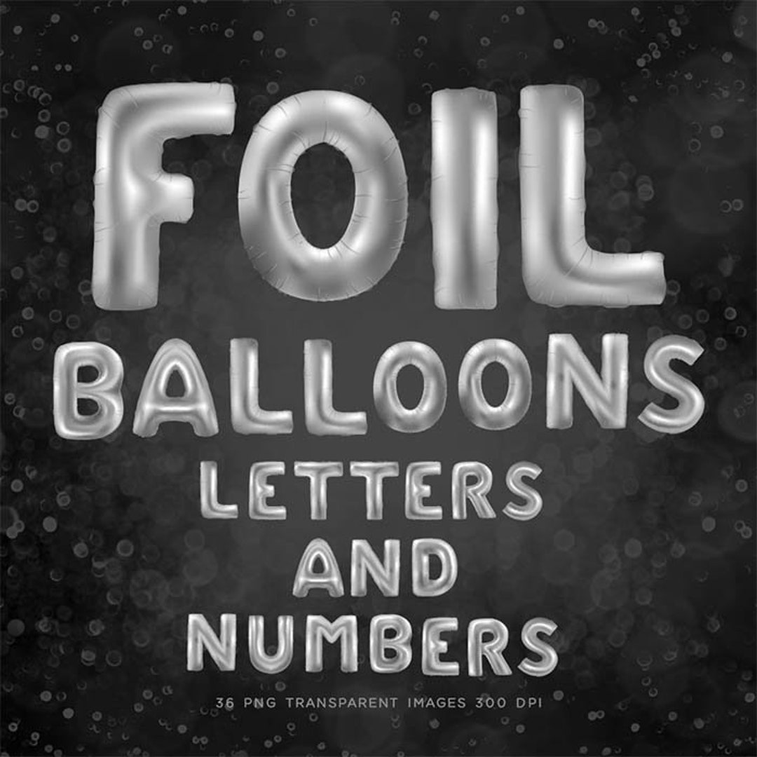 Foil Balloons Silver Letters Alphabet Font and Numbers - 36 PNG ...