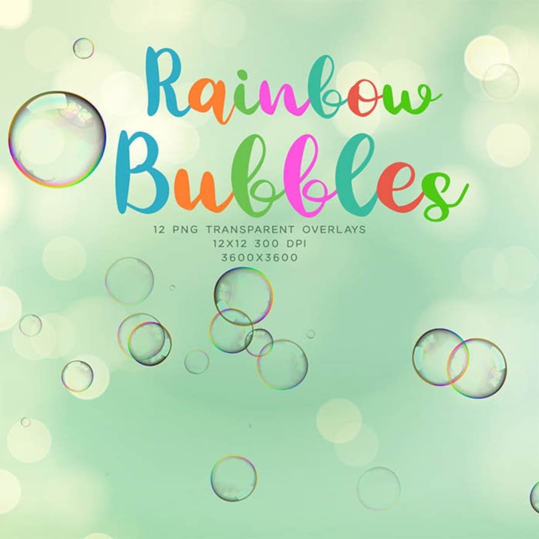 Bubbles 02 Rainbow Bubbles - 12 PNG Transparent Overlays High ...