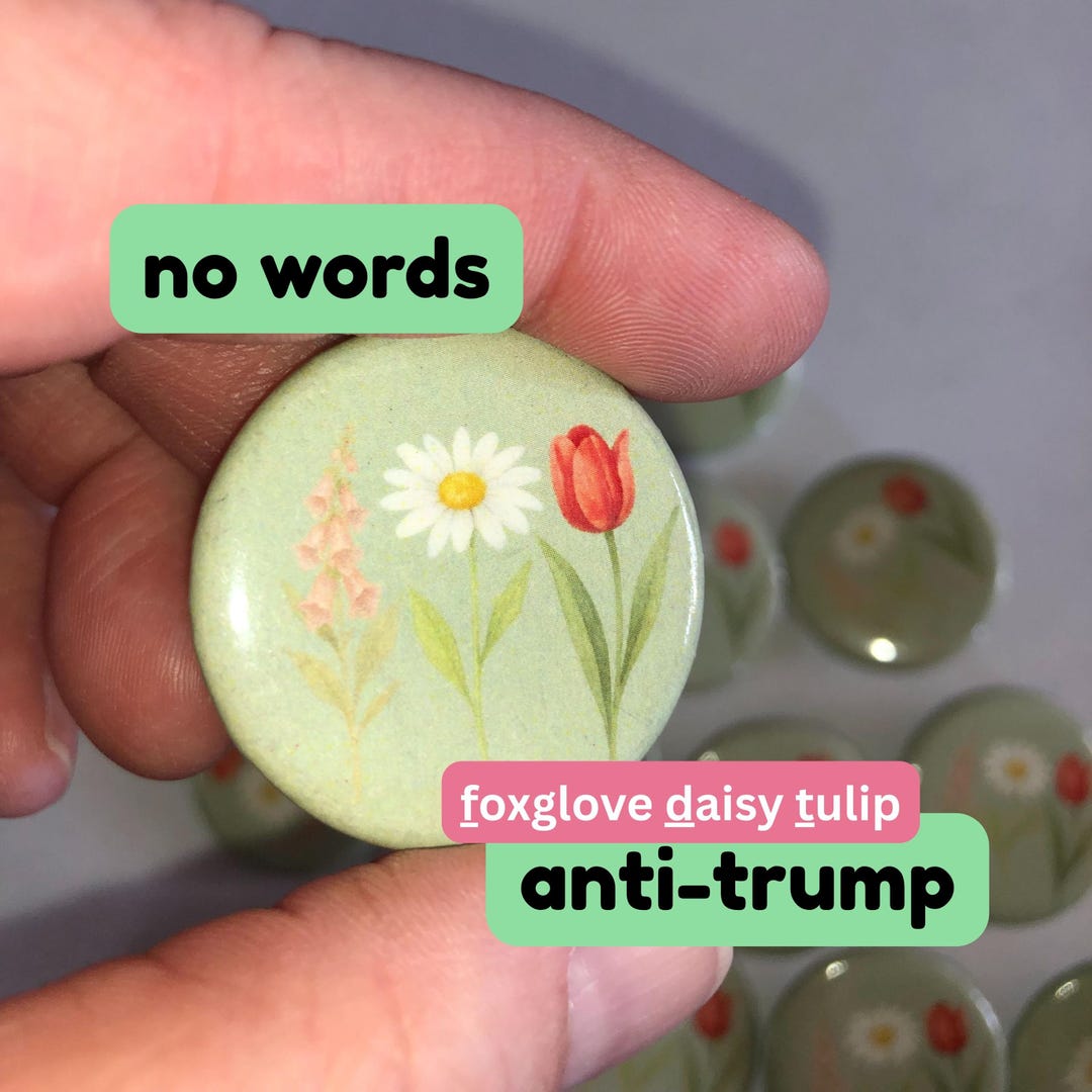 FDT Floral Pin: Foxglove, Daisy, Tulip - Anti-trump Badge (1.25"), NO ...