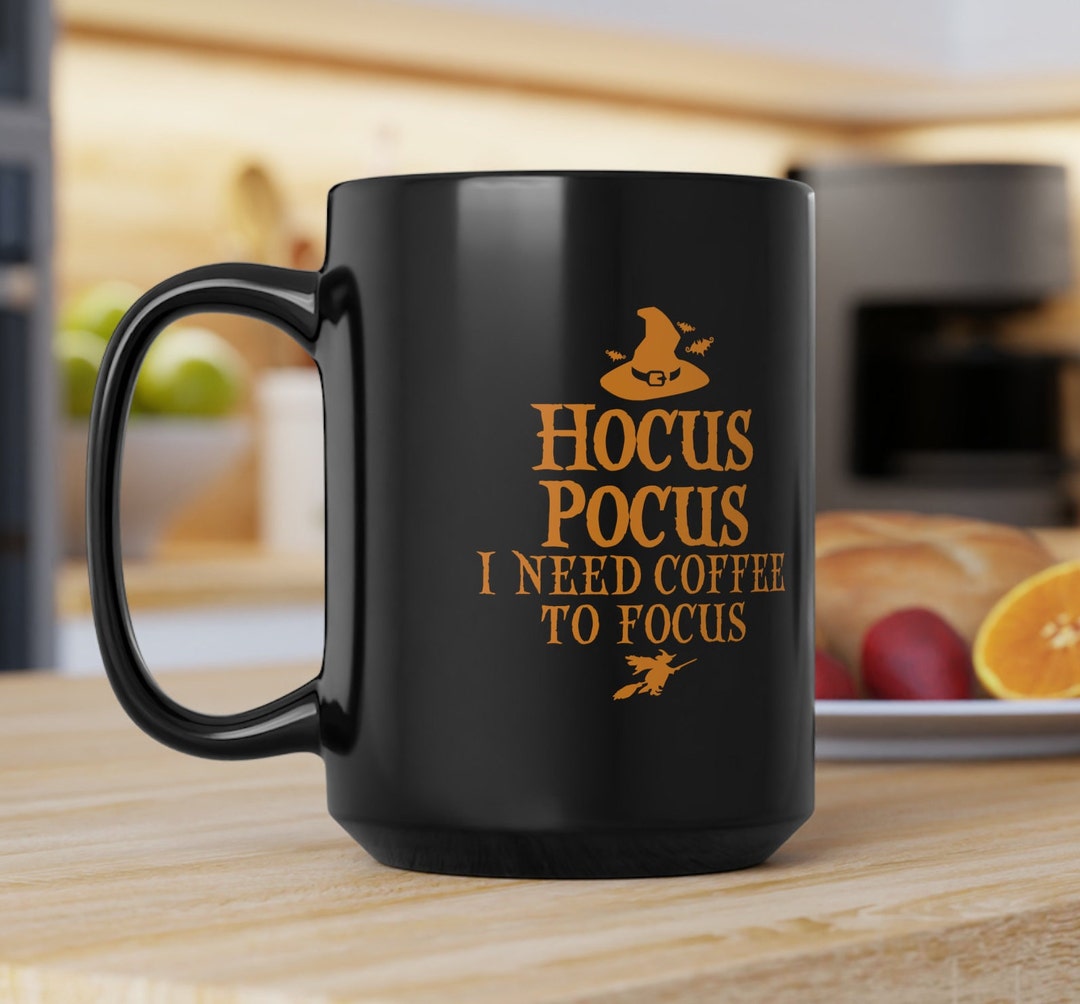 Hocus Pocus I Need Coffee to Focus Mug Black Ceramic 15oz - Etsy
