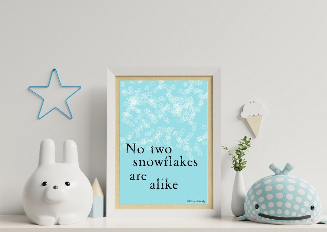 No Two Snowflakes Are Alike - Art Print - Wall Art - Digital Print ...
