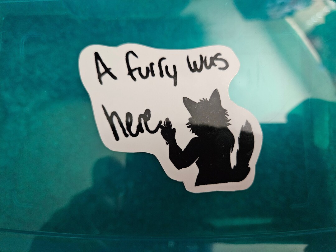 A Furry Was Here Sticker - Etsy