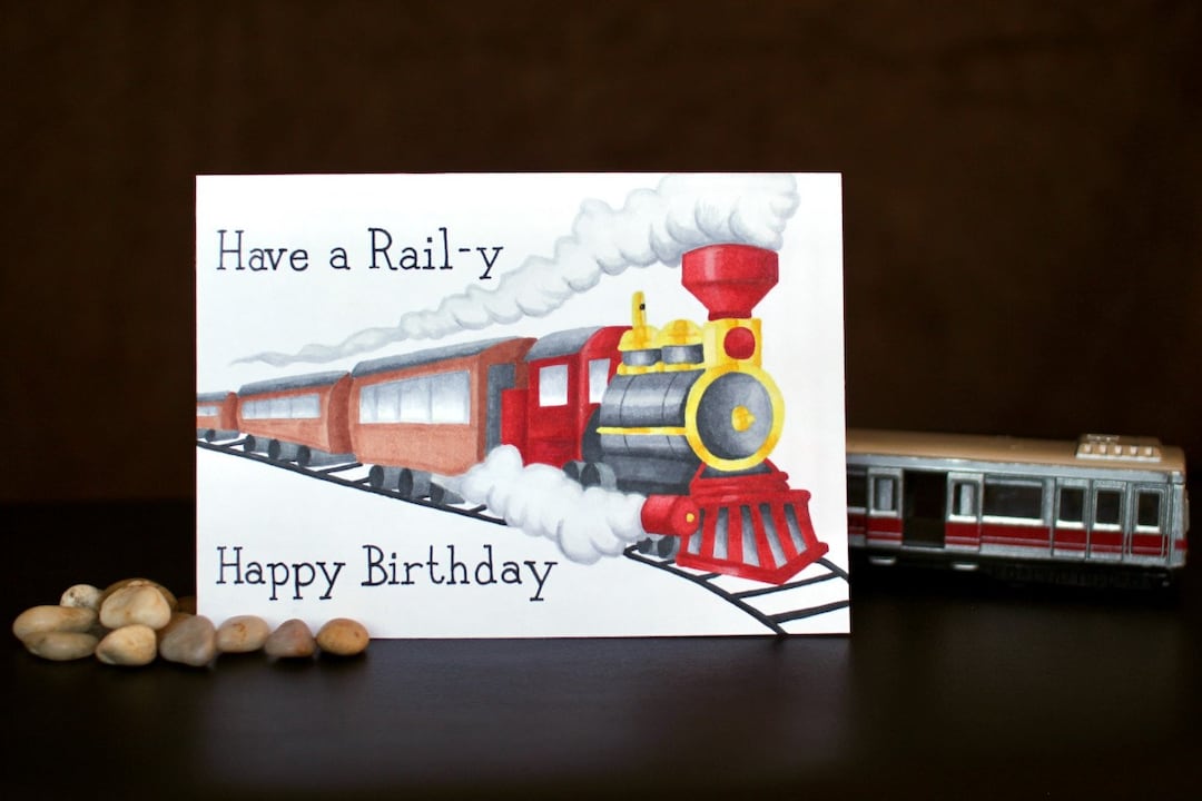 Have a Rail-y Happy Birthday | Train | Steam Engine | Greeting Card - Etsy