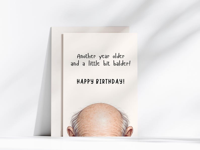 Funny Bald Birthday Card for Him | Another Year Older Card | Printable ...