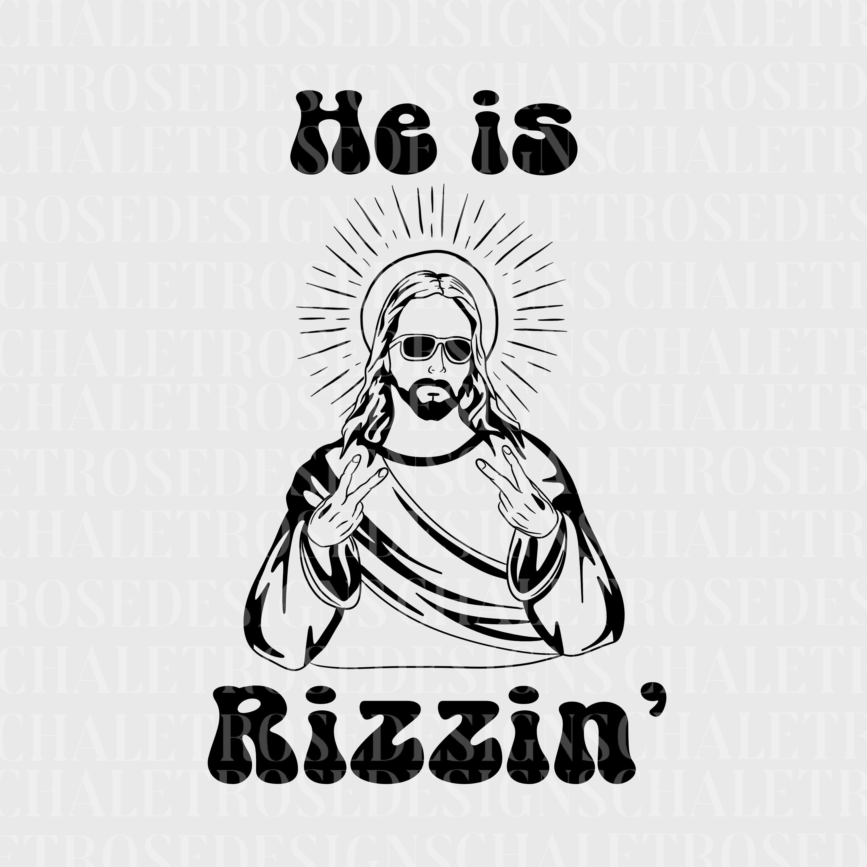 He is Rizzin SVG - Funny Easter Jesus Meme SVG, Apparel, Tumbler, Shirt ...