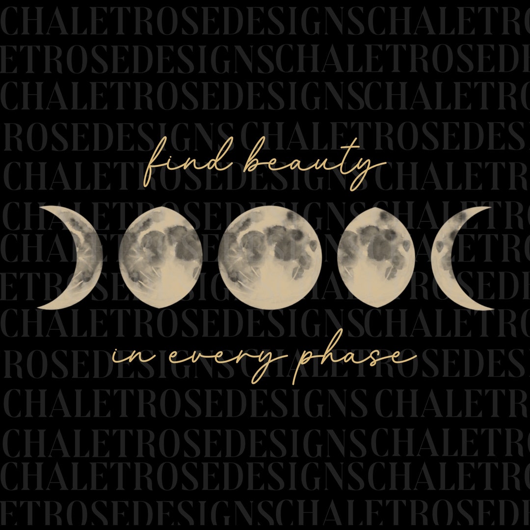 Moon Phase PNG - Find Beauty in Every Phase Sublimation, Tumbler ...