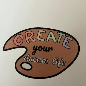 Create Your Dream Life Sticker Paint Palette Sticker Artist Sticker ...