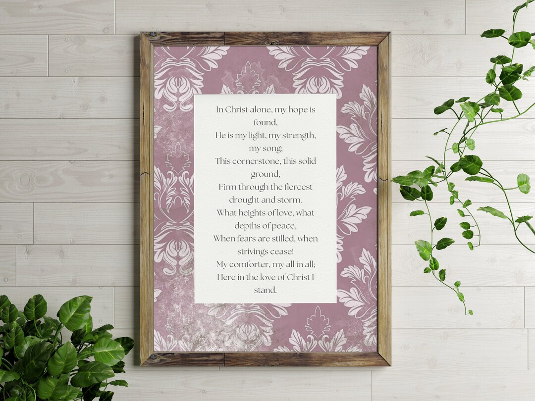 In Christ Alone My Hope is Found, in Christ Alone Hymn, Hymn Wall Art ...