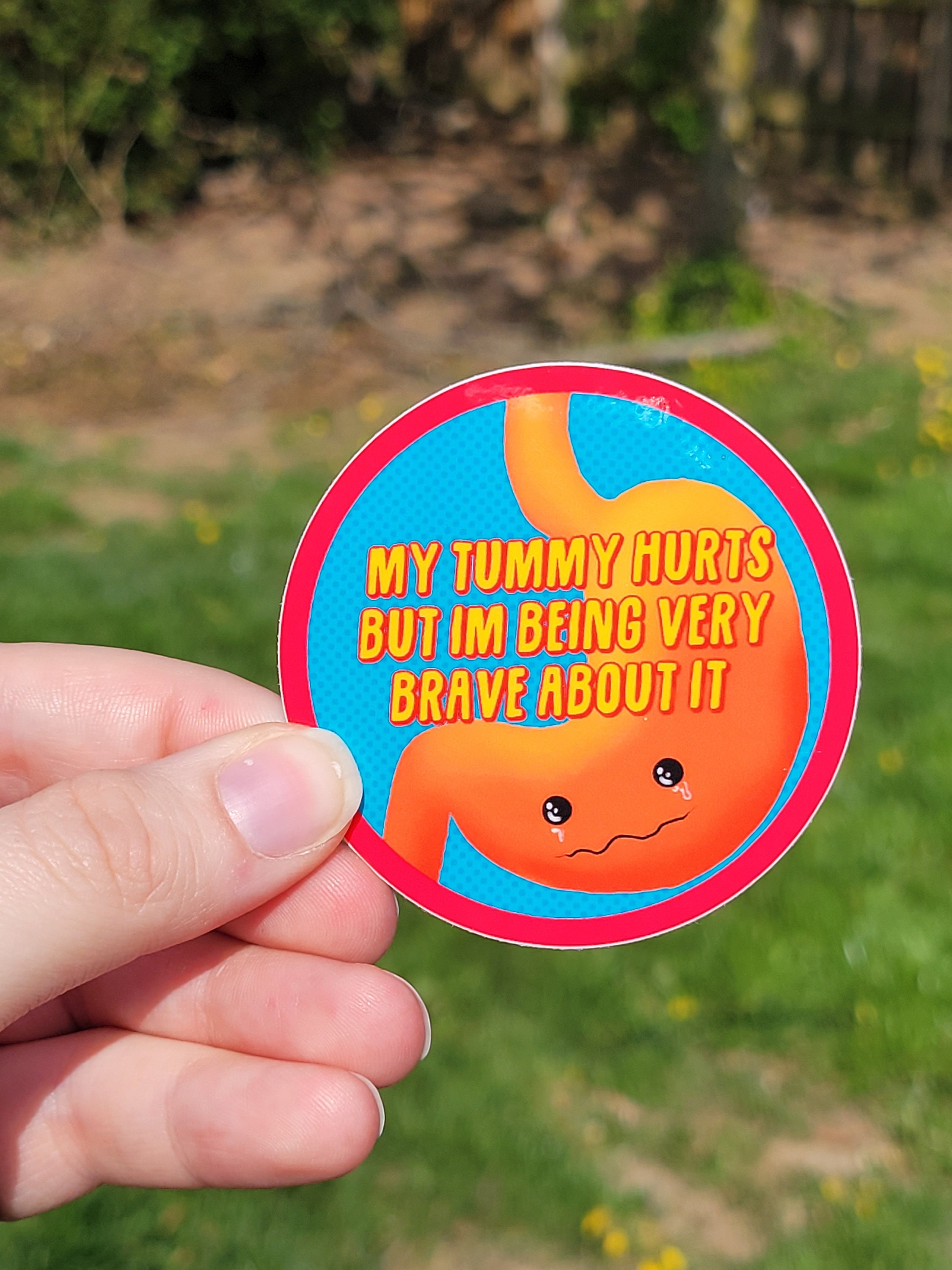 My Tummy Hurts but I'm Being Very Brave About It - Etsy