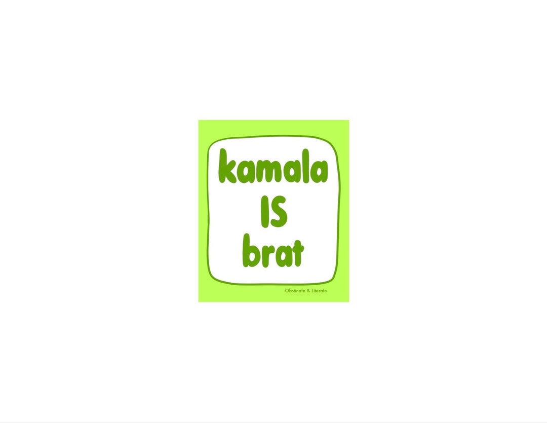 Kamala Harris kamala is Brat Glossy Vinyl Sticker, Harris for President ...