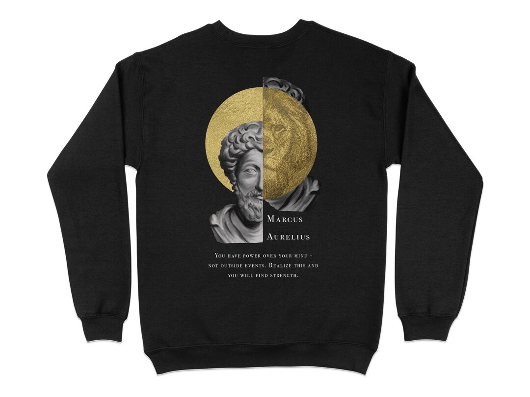 Marcus Aurelius Wisdom Crewneck: Mind Over Matter- Find Strength ...