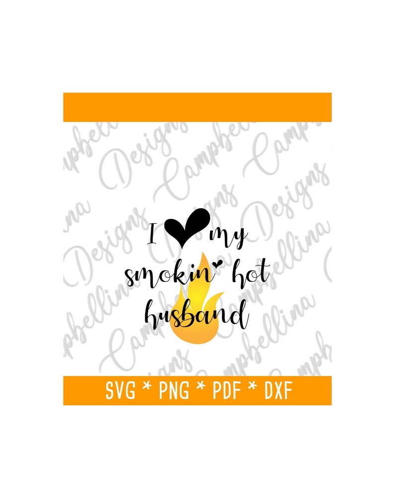 I Love My Smokin Hot Husband SVG, I Love My Smokin Hot Husband PDF, Décor, Home Décor, Clothing ...