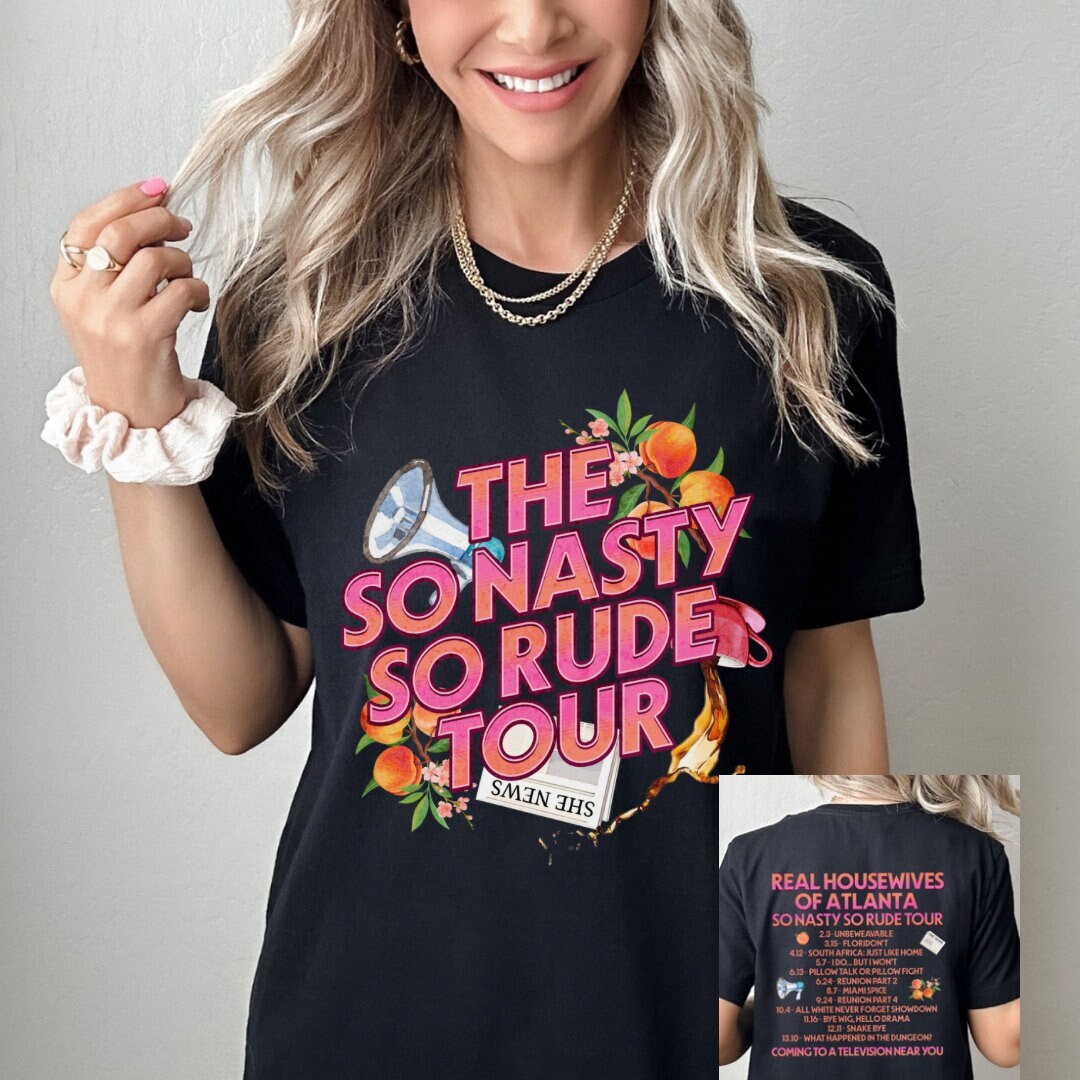 Real Housewives of Atlanta so Nasty so Rude Tour Concert Tee - Etsy