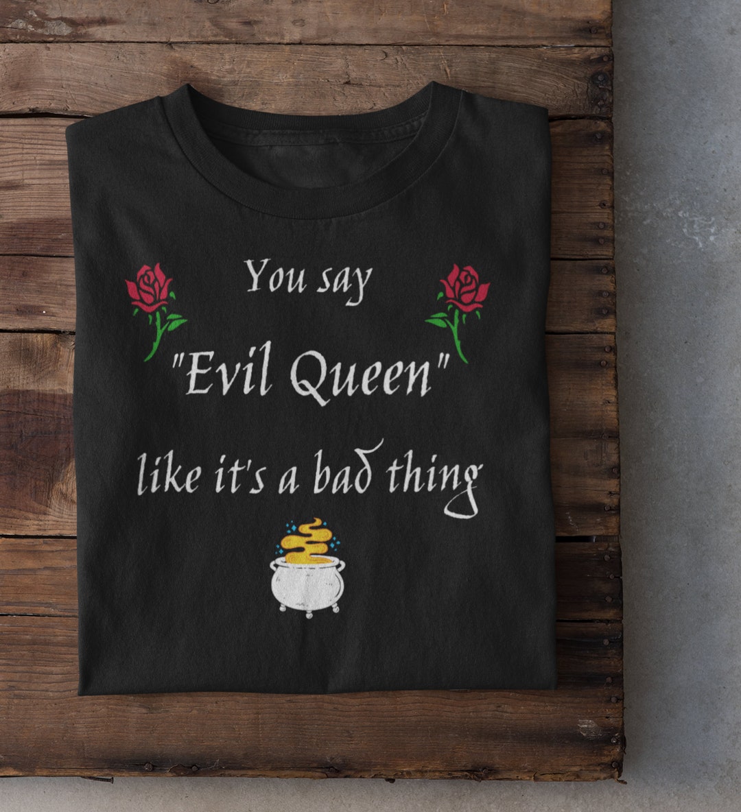 Evil Queen Mom | Evil Queen Shirt | Villain Mom Gift | You Say Evil ...
