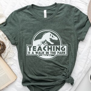 Dinosaur Teacher Shirt Teaching is A Walk in the Park Funny | Etsy
