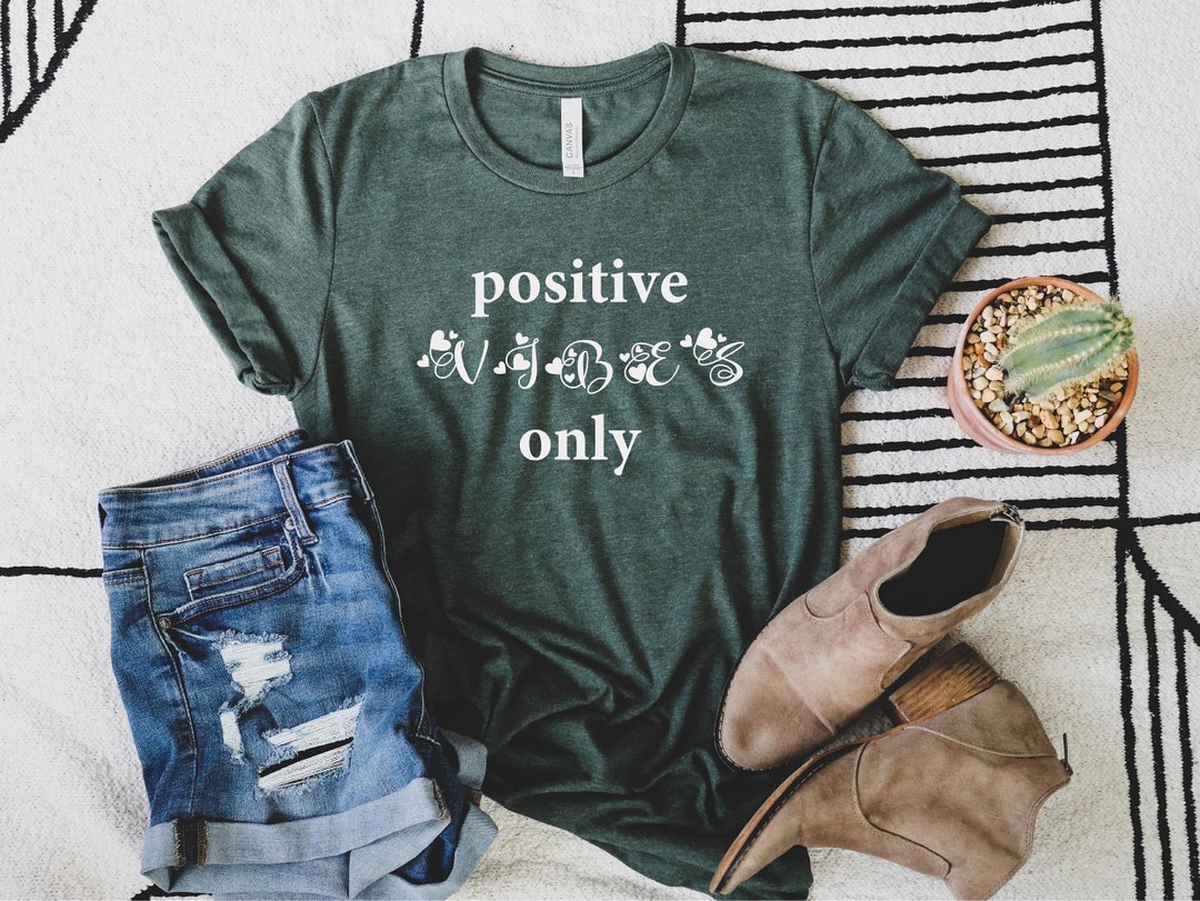 Positive Vibes Only Shirt, Positive Shirt, Good Vibes T-shirt, Positive ...