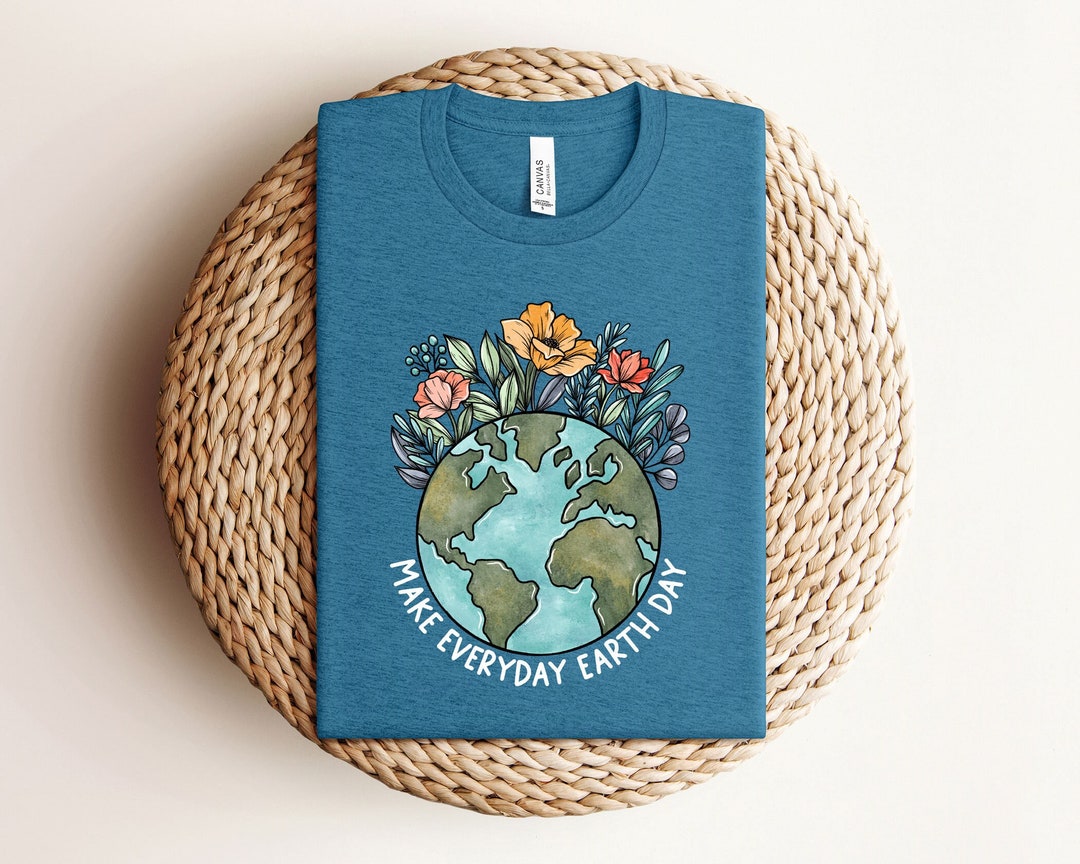Earth Day Shirt - Make Everyday Earth Day T-shirt - Earth Awareness ...