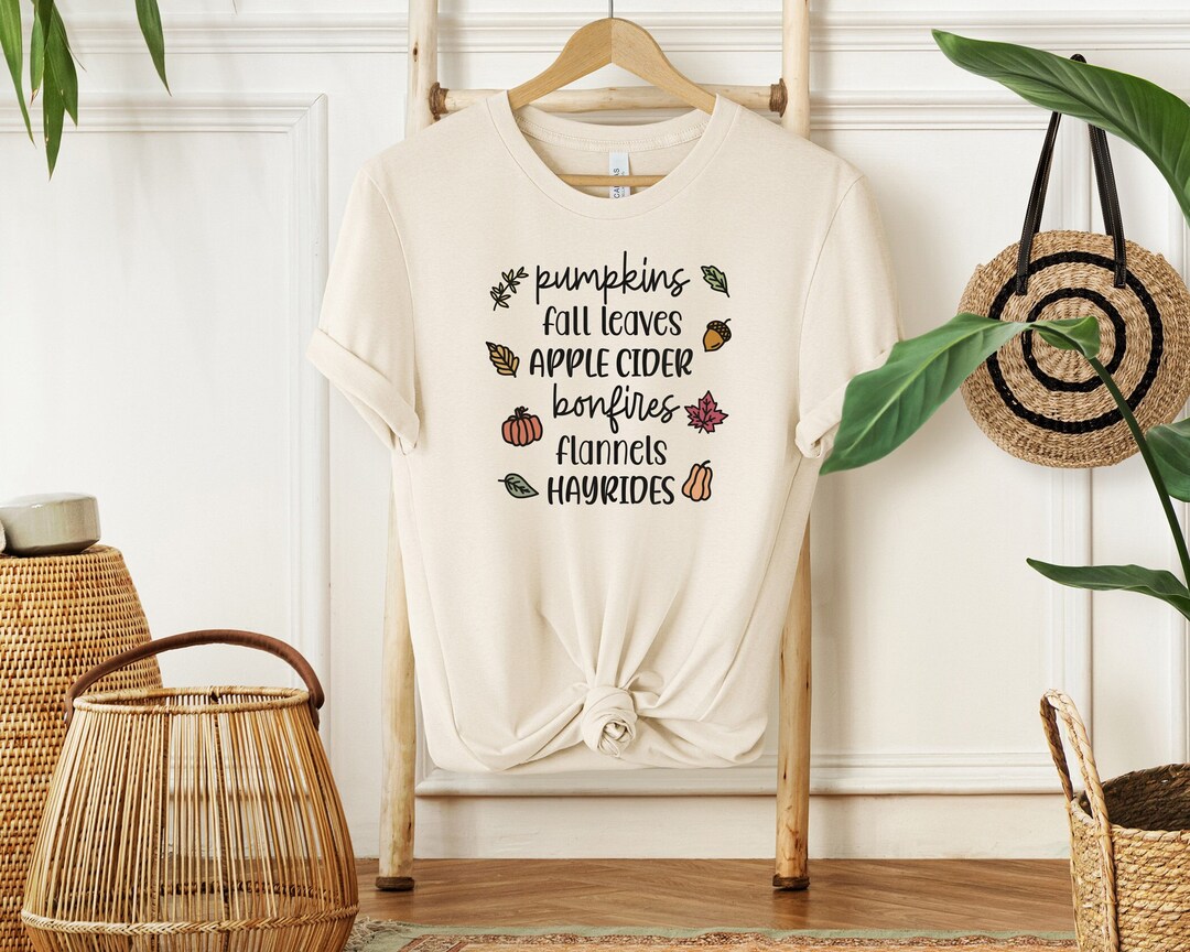 Pumpkins Fall Leaves Apple Cider Bonfires Flannels Hayrides Shirt, Fall ...