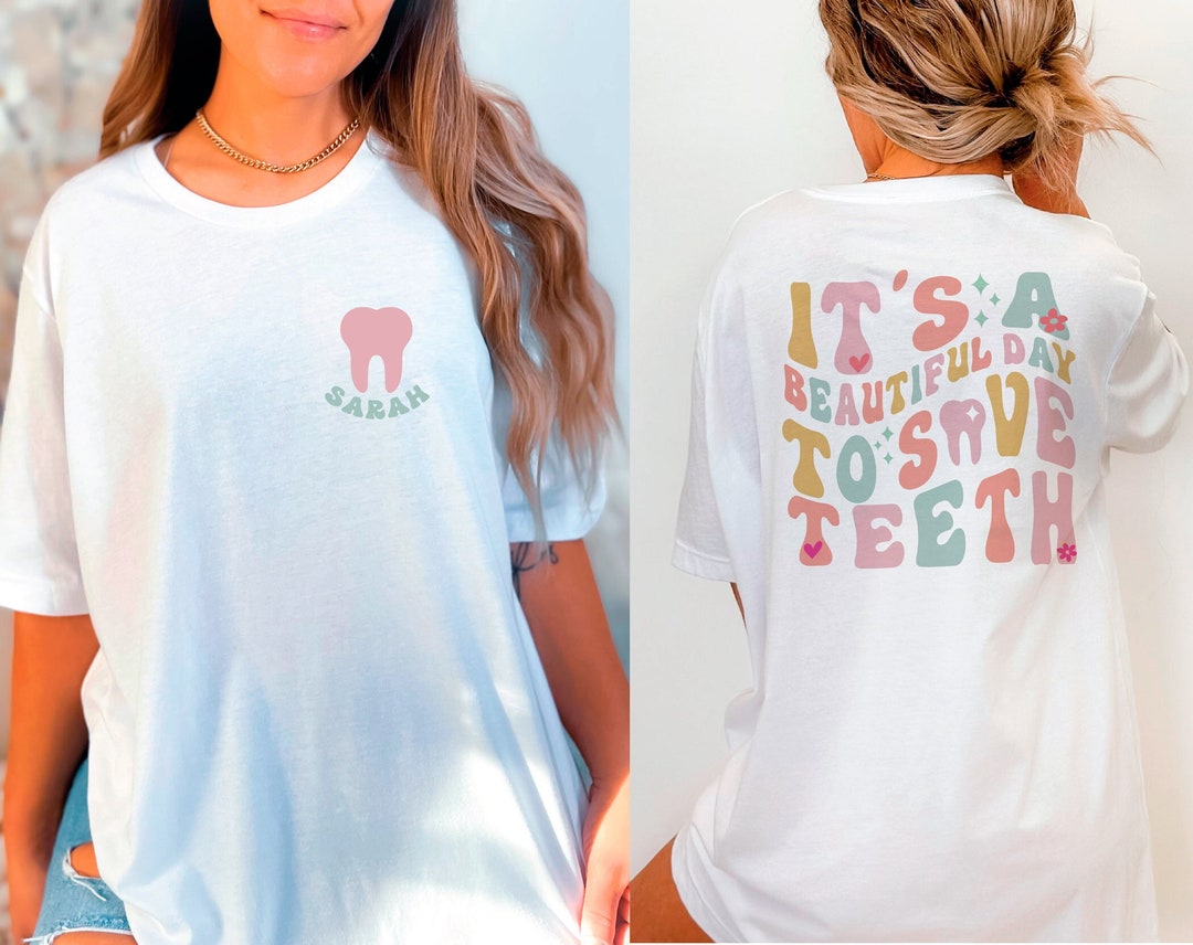 It's A Beautiful Day to Save Teeth Shirt, Custom Dentist Shirt ...