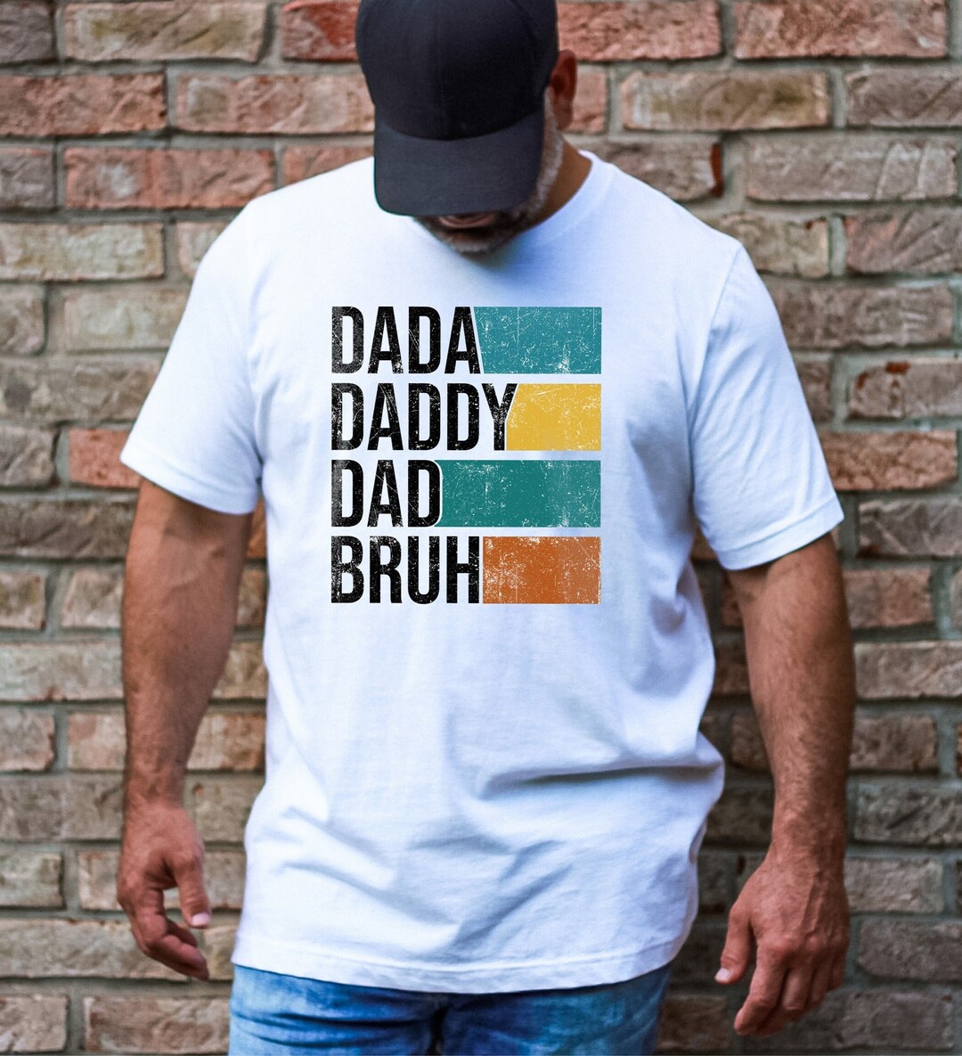 Dada Daddy Dad Bruh Shirt, Father's Day Gift, Funny Dad Shirts, New Dad ...