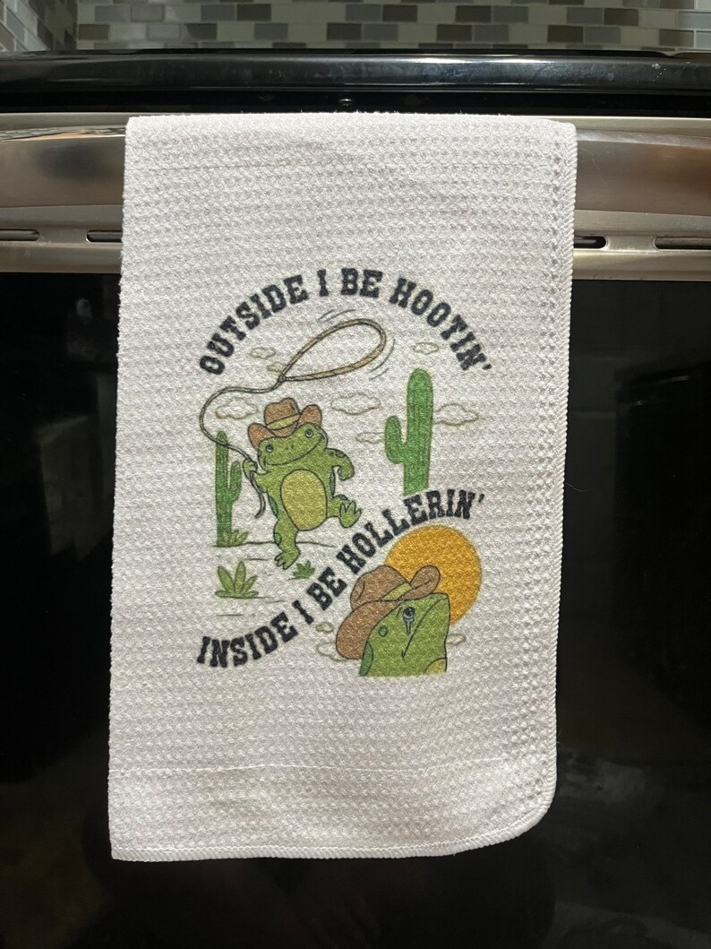 Outside I Be Hootin Inside I Be Hollerin, Cowboy Frog Kitchen Towel ...