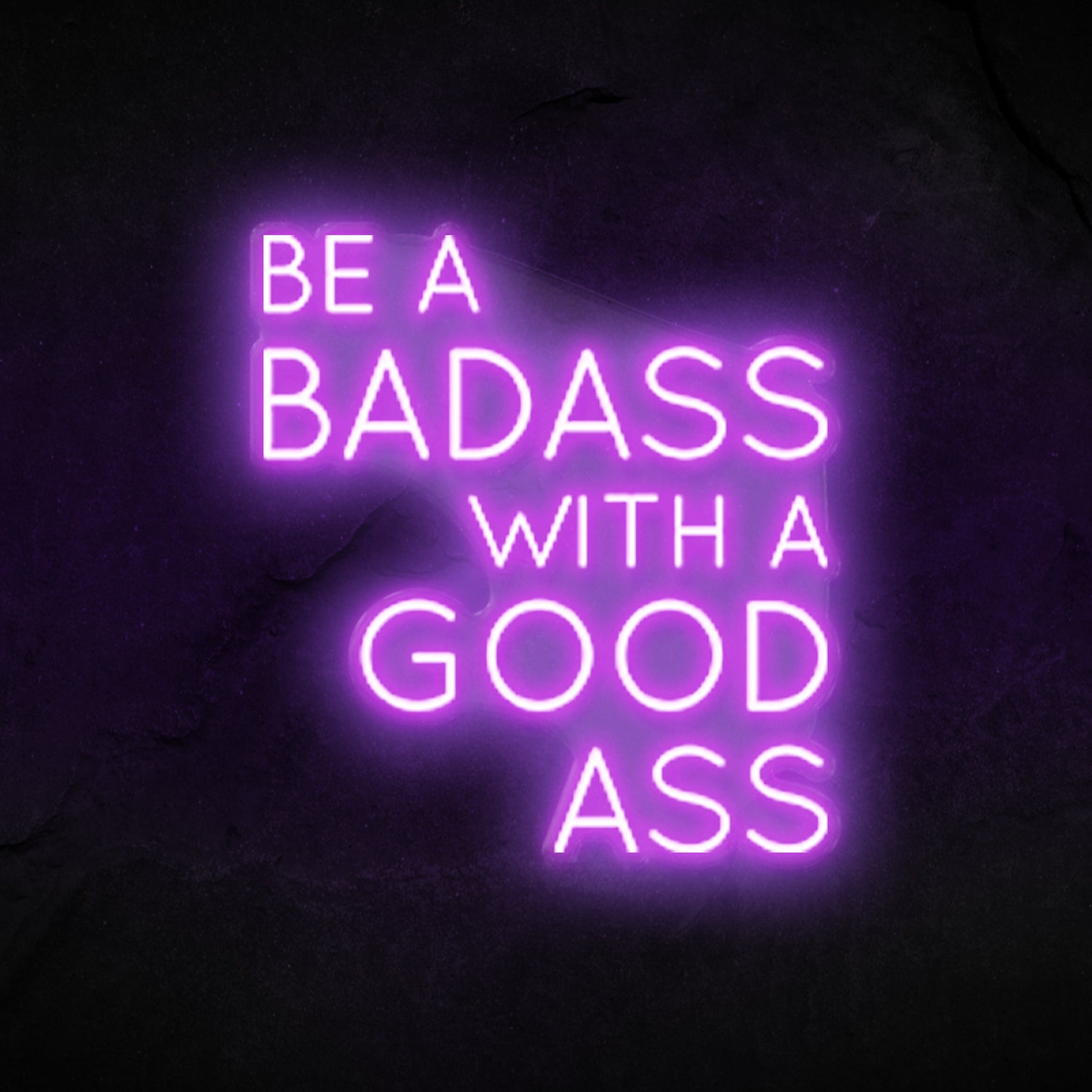 Be a Badass with a Good Ass Neon Sign Custom Neon Sign | Etsy