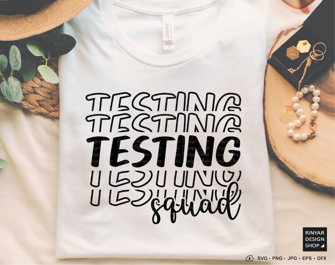 Test Day Teacher Shirt Svg, Testing Squad Svg, Test Day Teacher Shirt ...