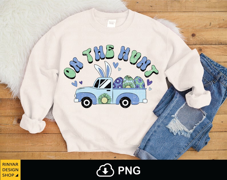 On the Hunt Png Happy Easter Pickup Egg Sublimation Shirt - Etsy
