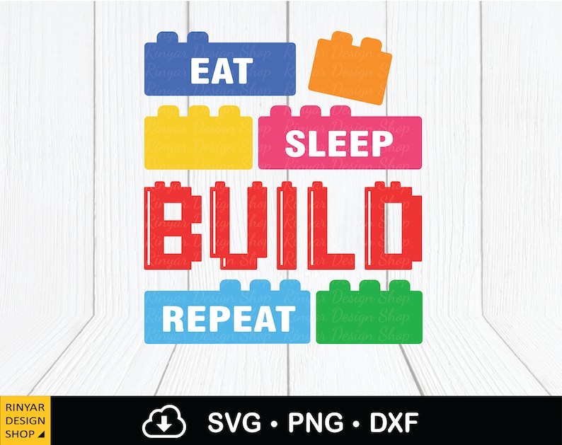 Eat Sleep Build Repeat Svg, Engineer Svg, Colorful Block Bricks Svg ...