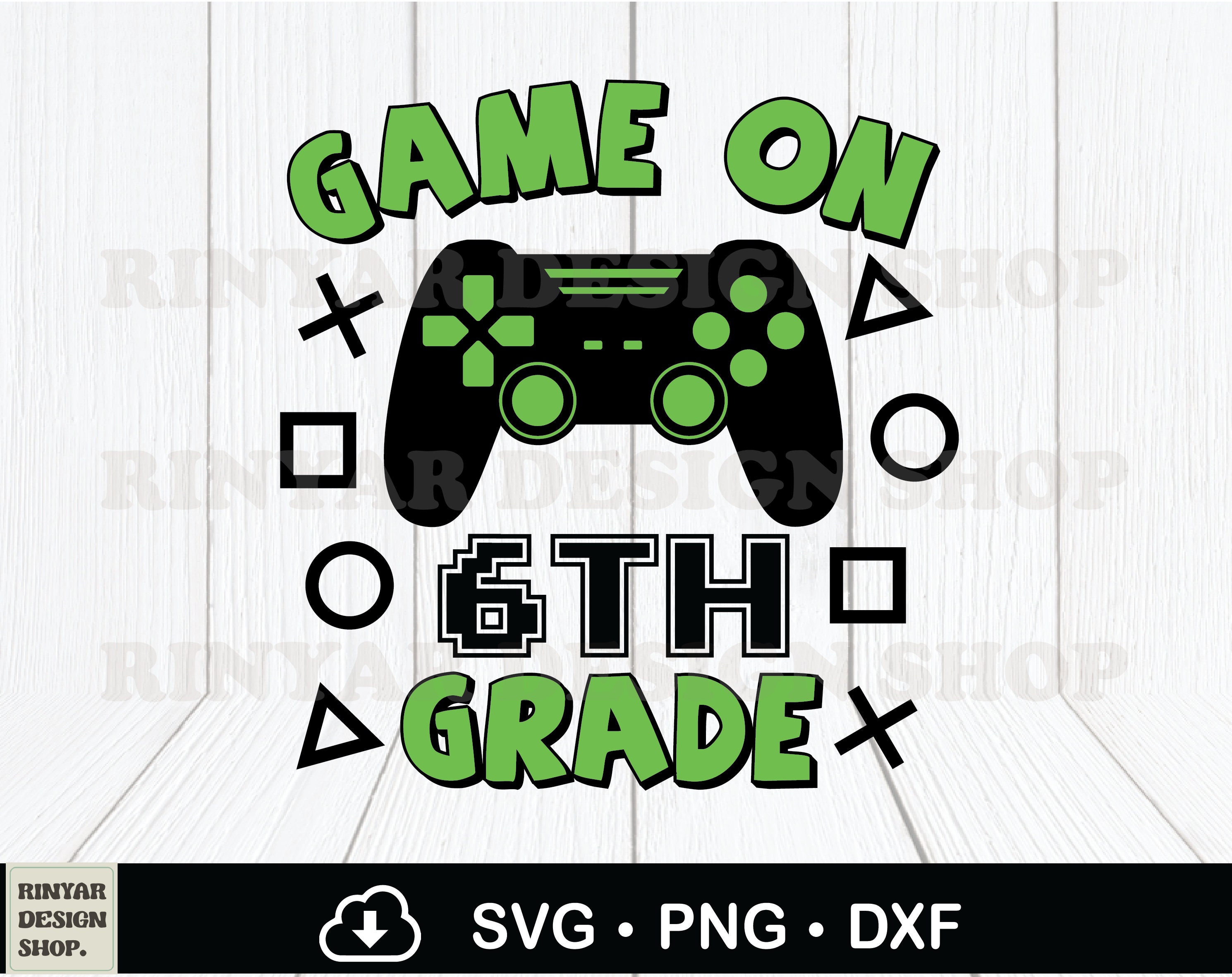 Game on 6th Grade Svg Sixth Grade Svg 6th Grade Sublimation - Etsy