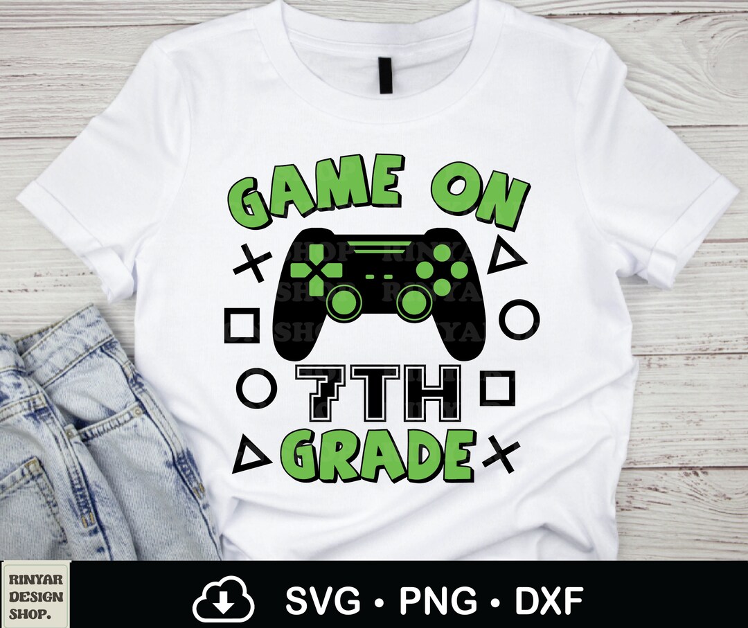Game on 7th Grade Svg, Seventh Grade Svg, 7th Grade Sublimation, Back ...