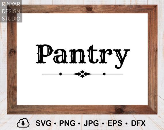 Pantry Sign Farmhouse Sign Svg Jppg Png Dfx Farmhouse Cut | Etsy
