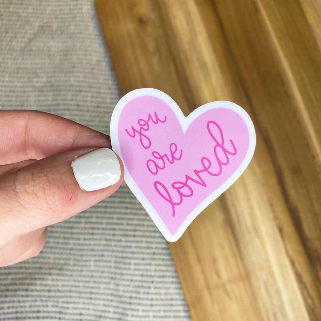You Are Loved Sticker, Pretty Sticker, Water Bottle Sticker, Laptop ...