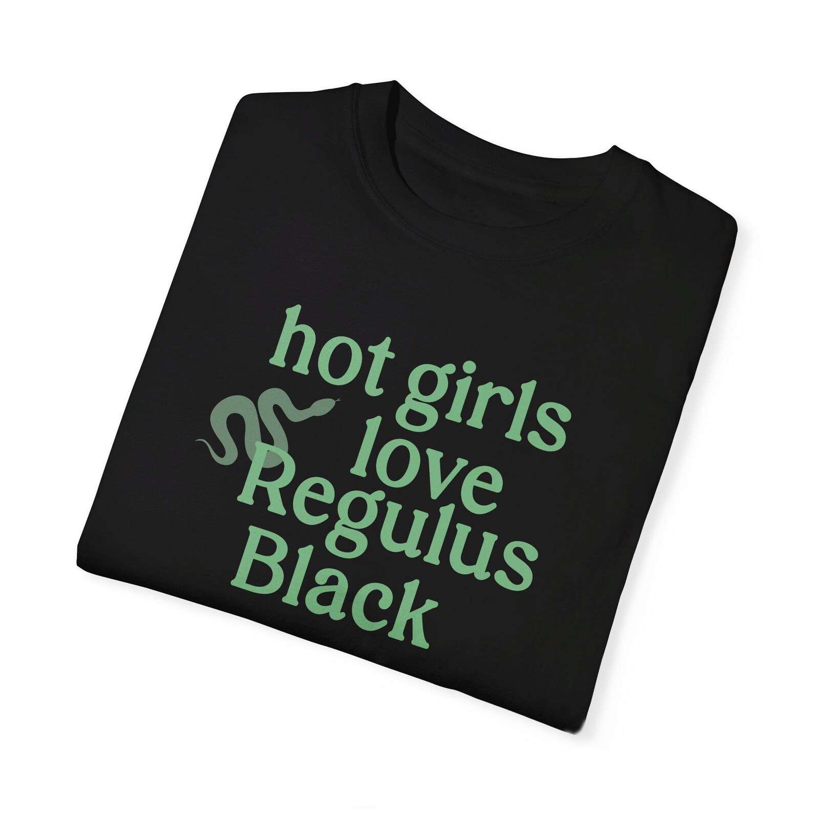 Hot Girls Love Regulus Black On Comfort Colors Shirt Marauders T