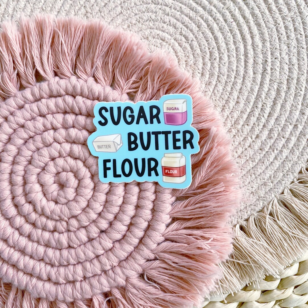 Sugar Butter Flour Sticker, Broadway Musical Sticker, Waitress Sticker ...